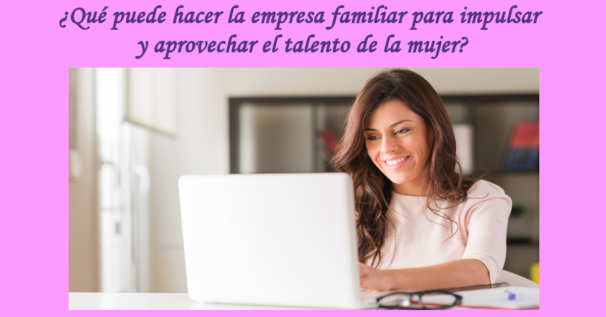 ¿Qué puede hacer la empresa familiar para impulsar y aprovechar el ...